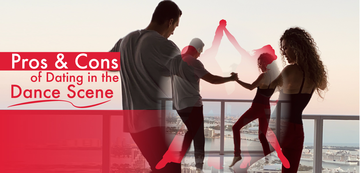 Pros & Cons Of Dating In The Dance Scene | 365 Steps
